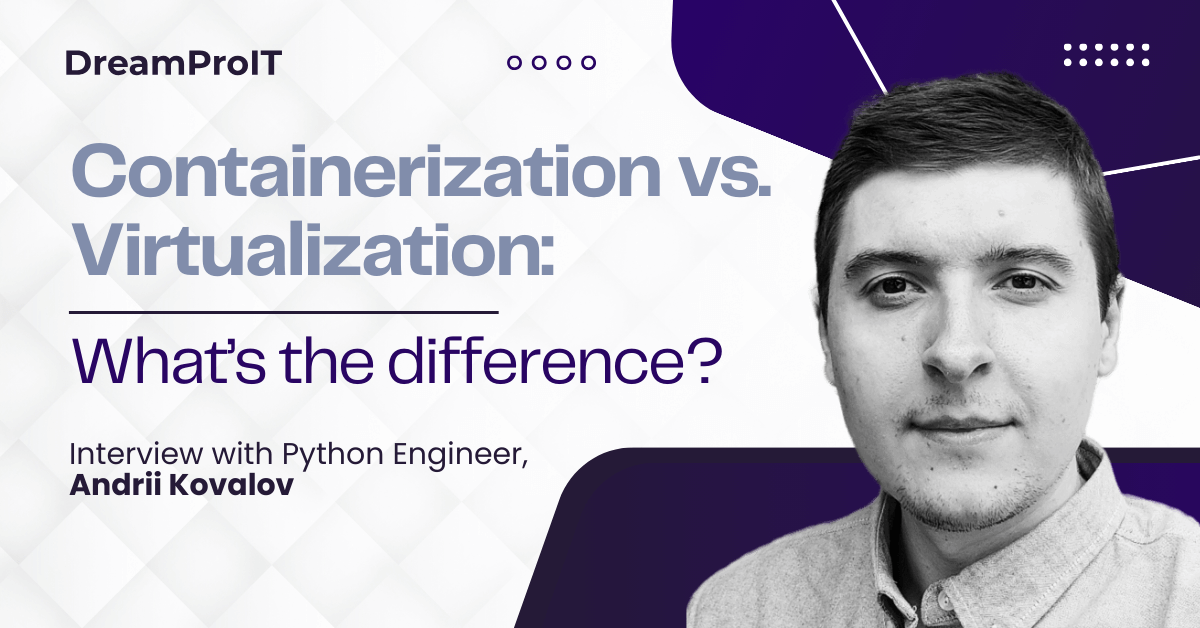 Containerization vs. Virtualization: What’s the difference?