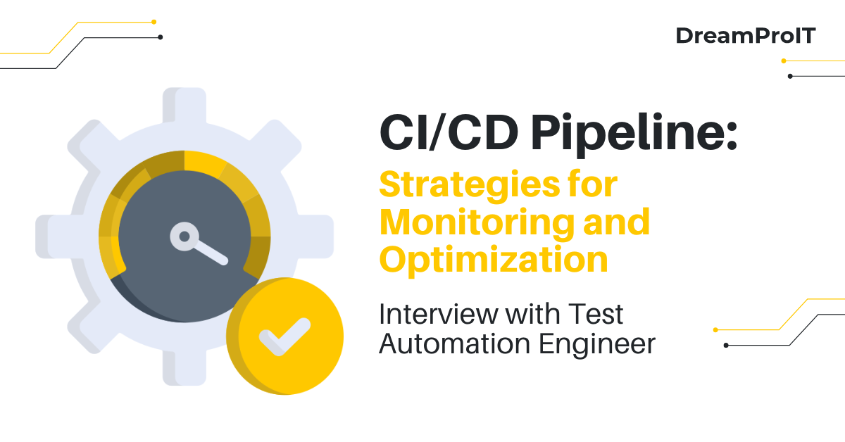 CI/CD Pipeline: Strategies for Monitoring and Optimization